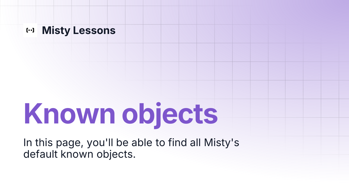 Known objects | Misty Lessons