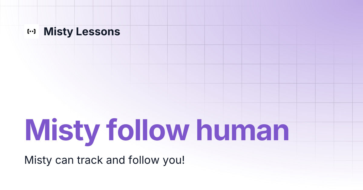 Misty follow human | Misty Lessons