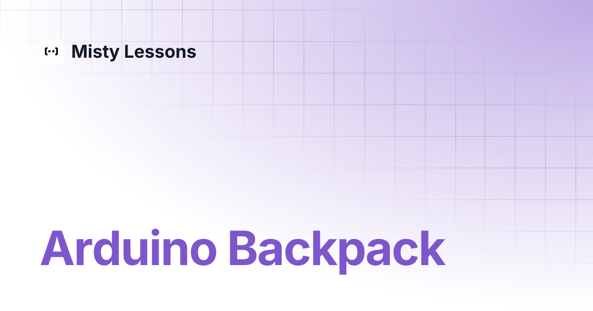 Arduino Backpack | Misty Lessons