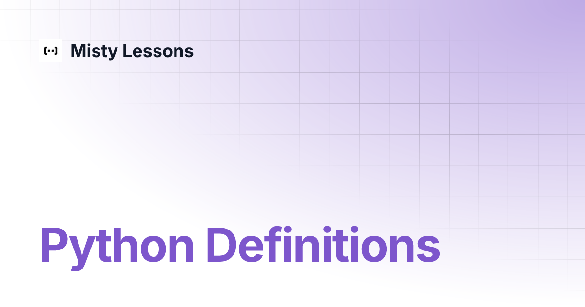 Python Definitions | Misty Lessons
