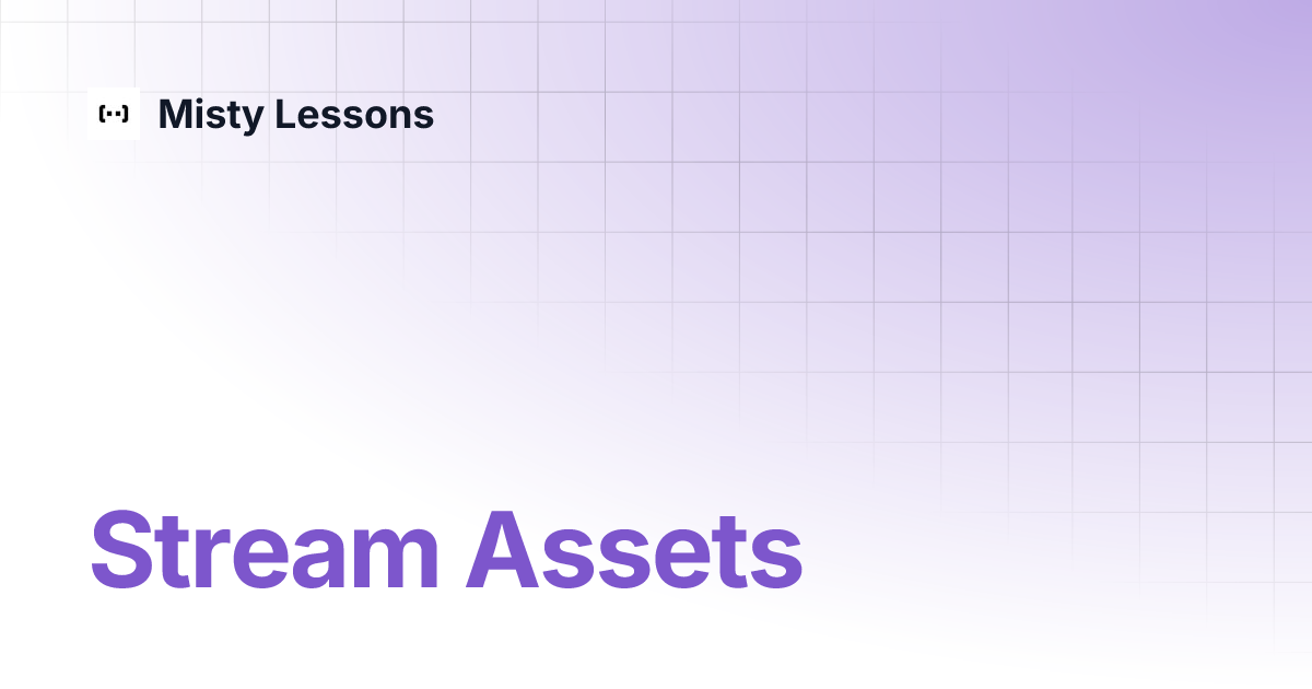 Stream Assets | Misty Lessons