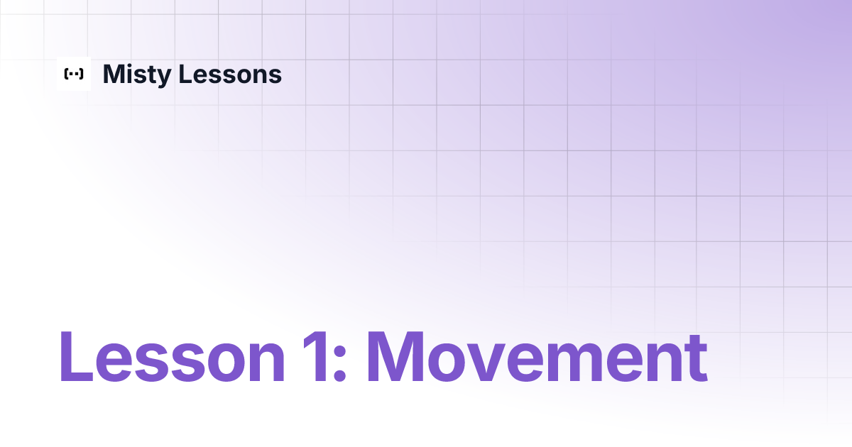 Lesson 1: Movement | Misty Lessons