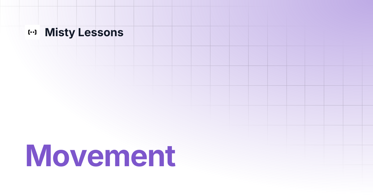 Movement | Misty Lessons