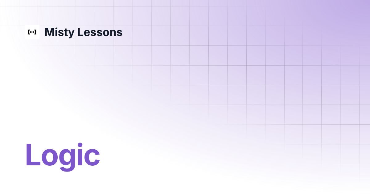 Logic | Misty Lessons