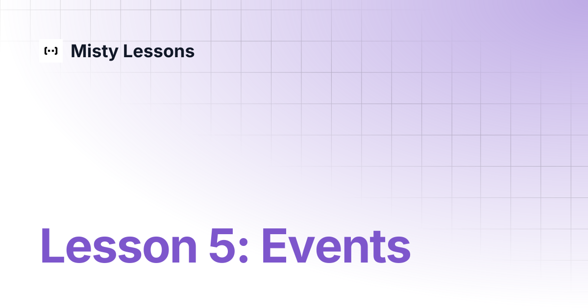 Lesson 5: Events | Misty Lessons