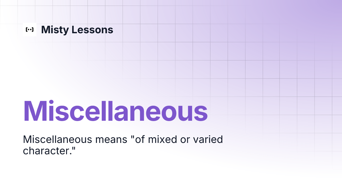 Miscellaneous | Misty Lessons