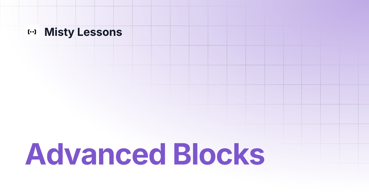 Advanced Blocks | Misty Lessons