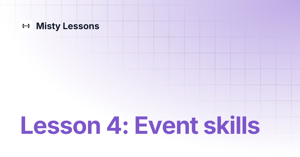 Lesson 4: Event skills | Misty Lessons