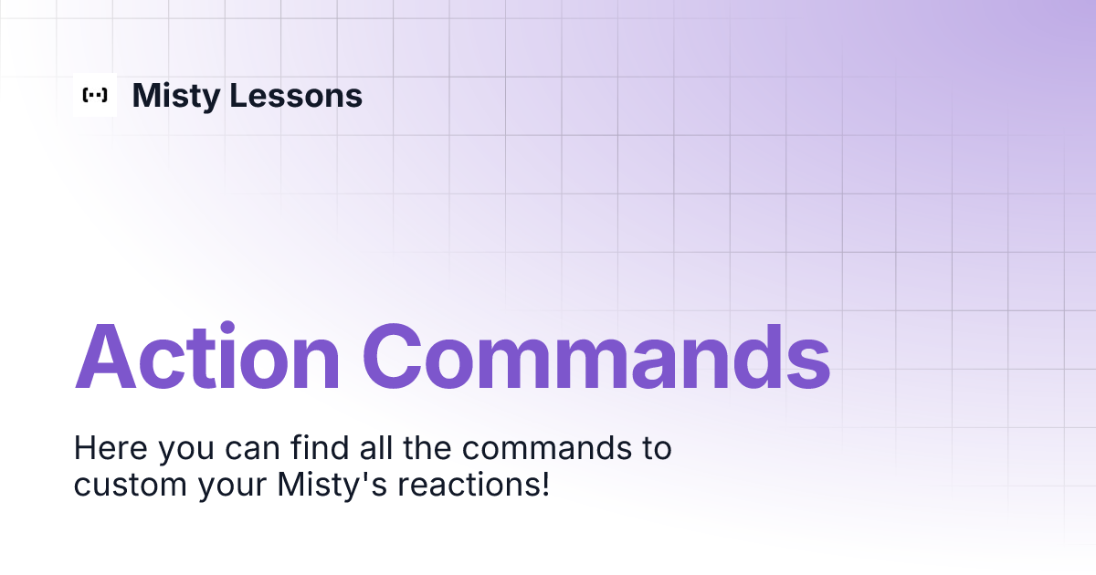 Action Commands | Misty Lessons