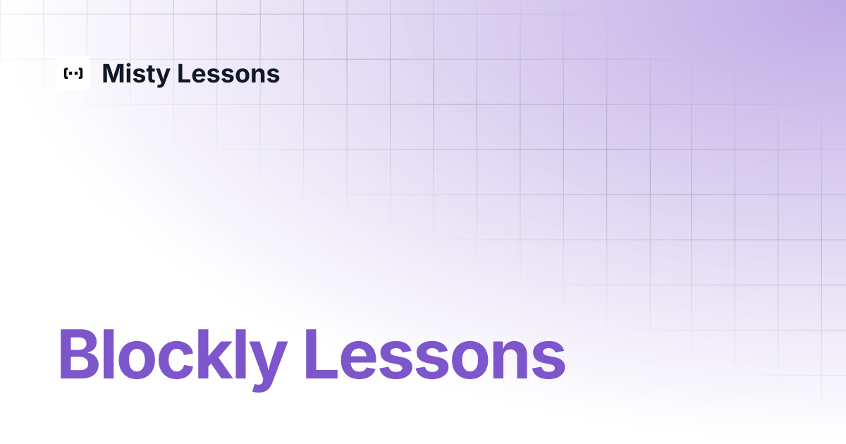 Blockly Lessons | Misty Lessons